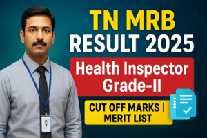 TN MRB Result 2025 Health Inspector Gr. II Cut off Merit List