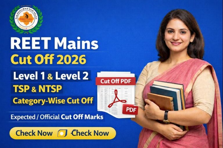 REET Mains Cut Off 2026 L1 & L2 Subject Wise TSP & NTSP