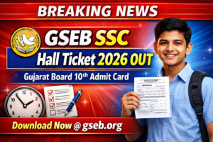 GSEB SSC Hall Ticket 2026 (Out) Download Gujarat Board 10th Admit Card